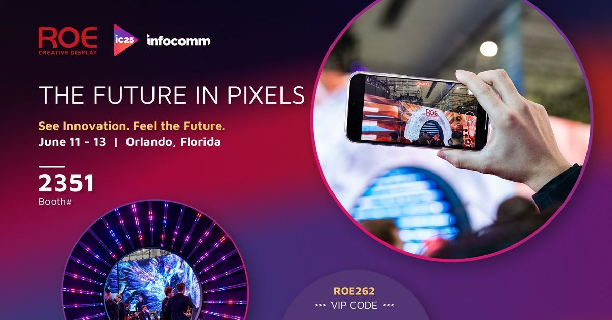 The Future in Pixels: ROE Visual Heads to InfoComm 2025 | ROE Visual